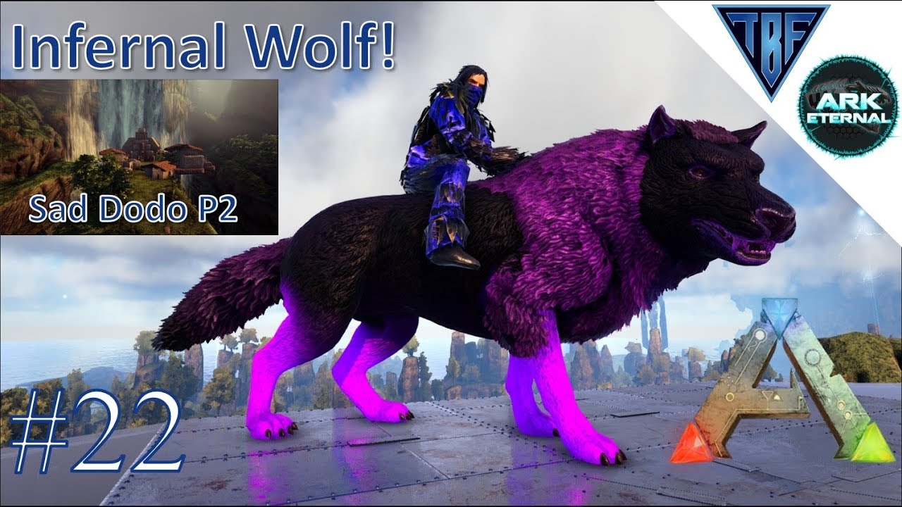 Infernal Wolf! (Sad Dodo Story #2) E22 Ark Eternal - Center Map and Ark ...