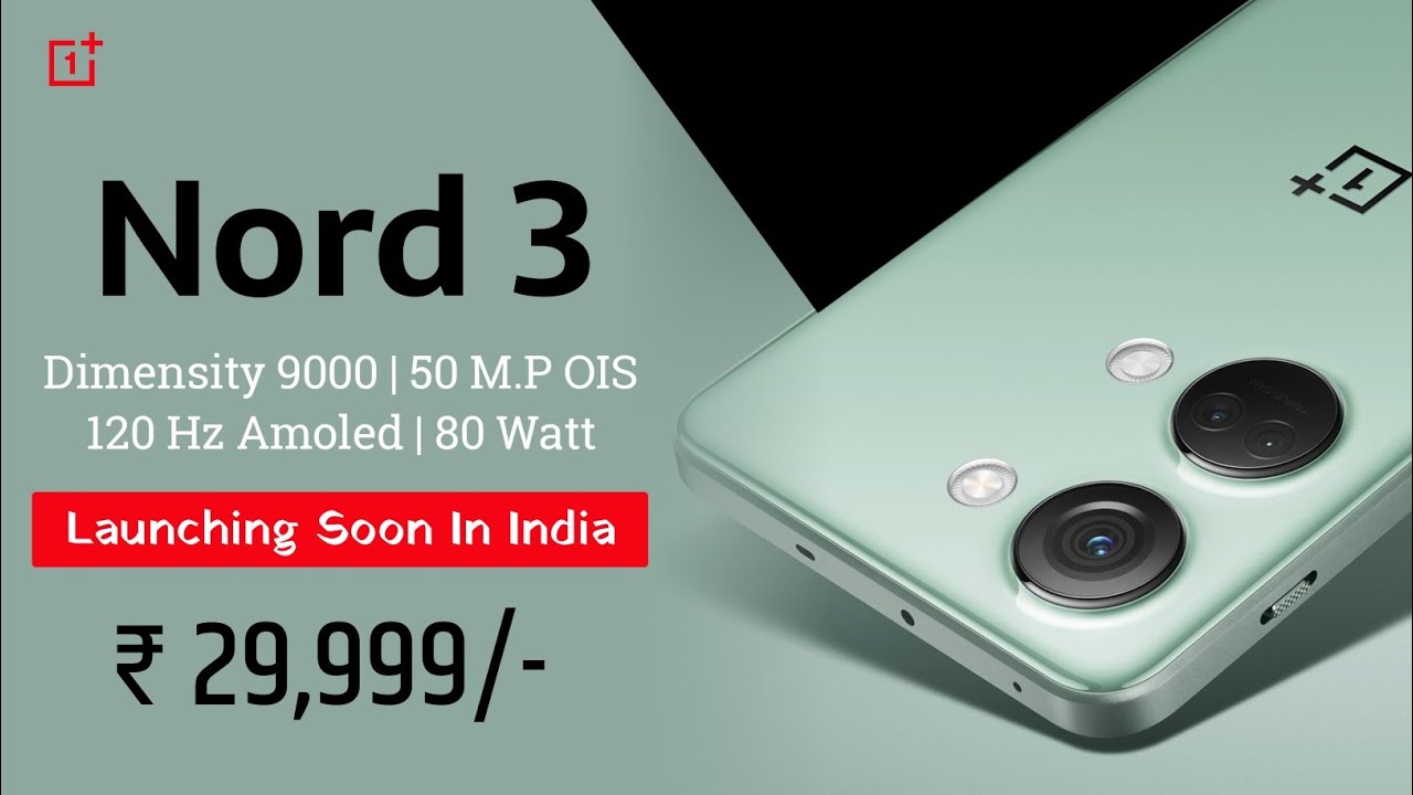 OnePlus Nord 3 5G - India Launch Date | OnePlus Nord 3 India Price ...