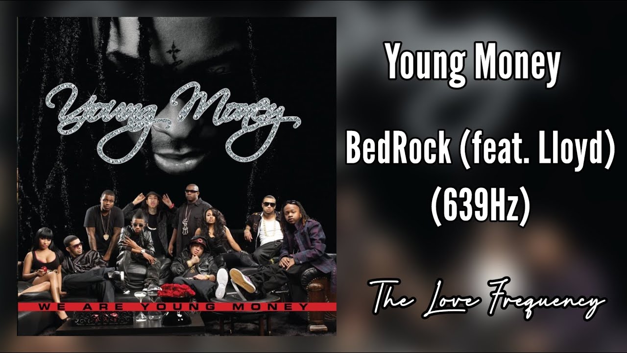 Young Money - BedRock (feat. Lloyd) (639hz) - YouTube