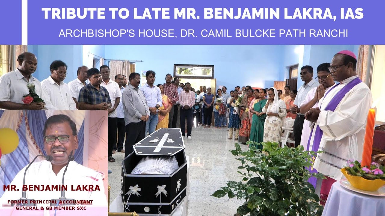 IAS Officer Benjamin Lakra Passes Away | Tribute at Archbishop's House ...