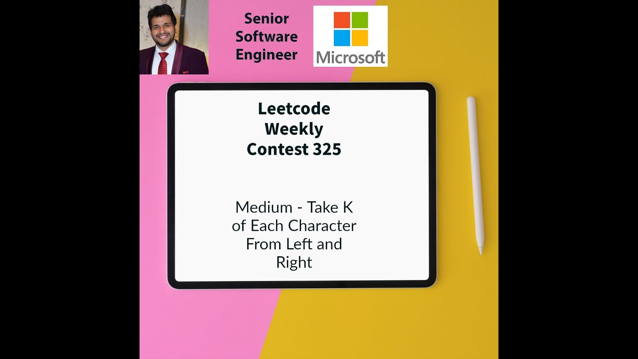 Leetcode Weekly Contest 325 Medium Take K Of Each Character From Leetcode Weekly Contest 325 Medium Take K Of Each Character From