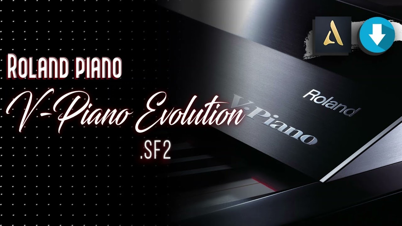 Roland V- Piano Evolution Sf2 Áudio Evolution - YouTube