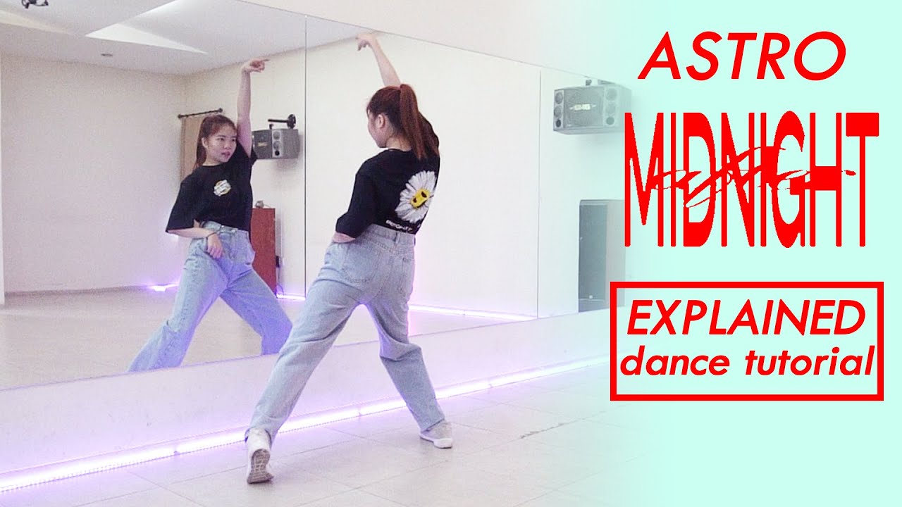 아스트로 (ASTRO) _ After Midnight Dance Tutorial | Mirrored + Explained ...