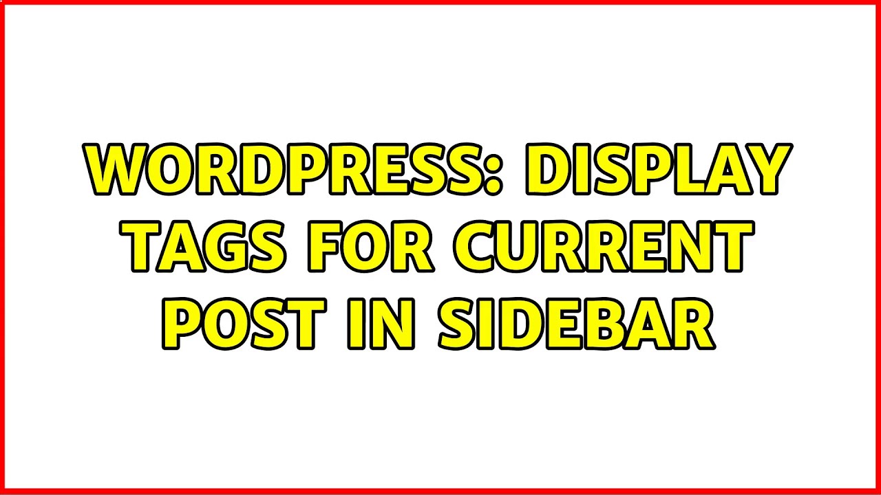 Wordpress Display Tags For Current Post In Sidebar YouTube wordpress-display-tags-for-current-post-in-sidebar-youtube