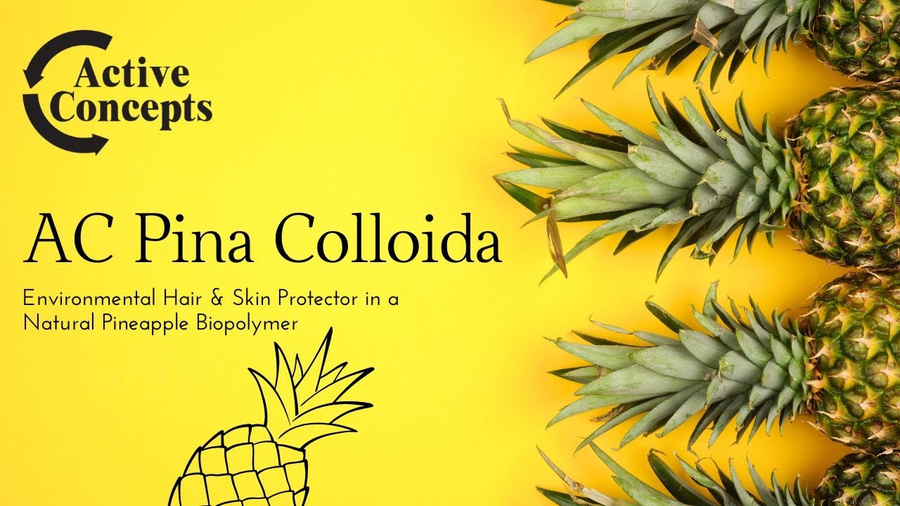 AC Pina Colloida: A Pineapple Biopolymer for Skin & Hair Protection ...