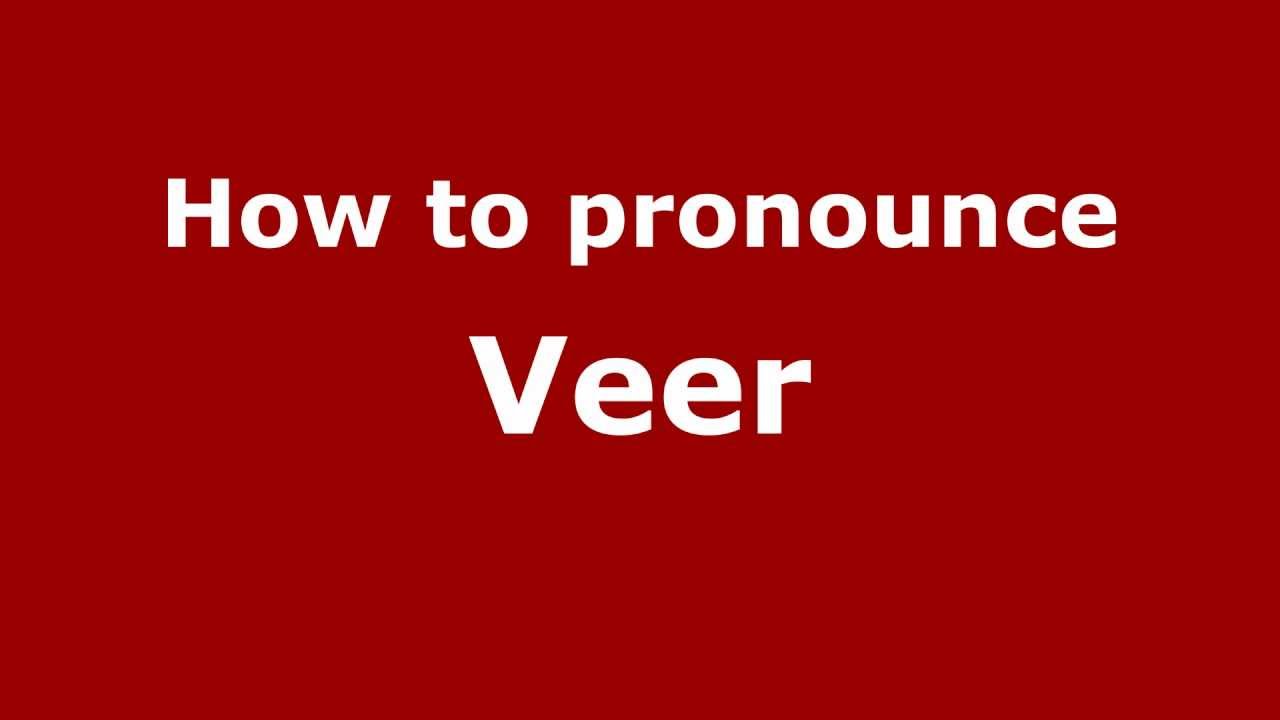 How to Pronounce Veer - PronounceNames.com - YouTube