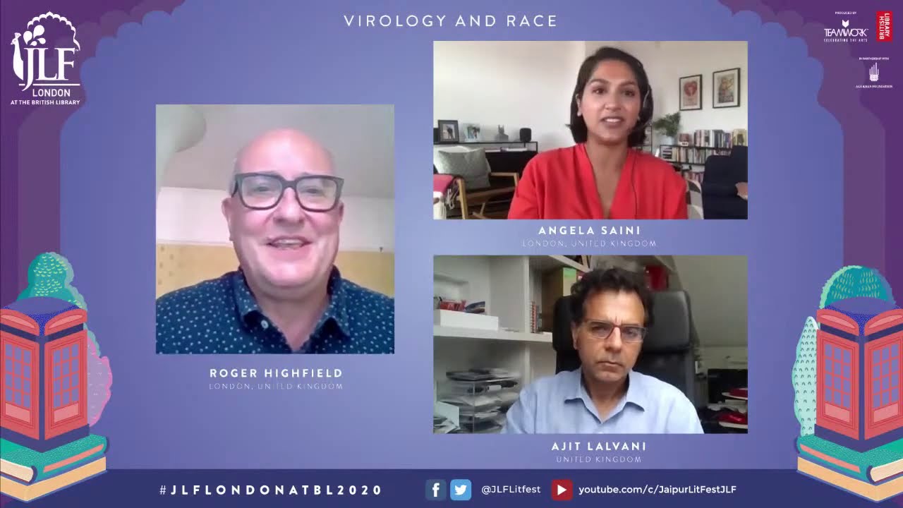 JLF London 2020 | Virology and Race: Ajit Lalvani, Angela Saini and ...