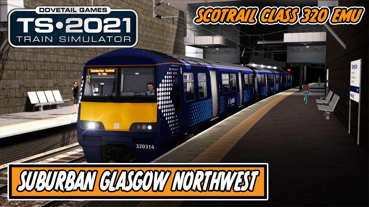 Train Simulator 2021: Suburban Glasgow Northwest - Class 320 EMU - YouTube