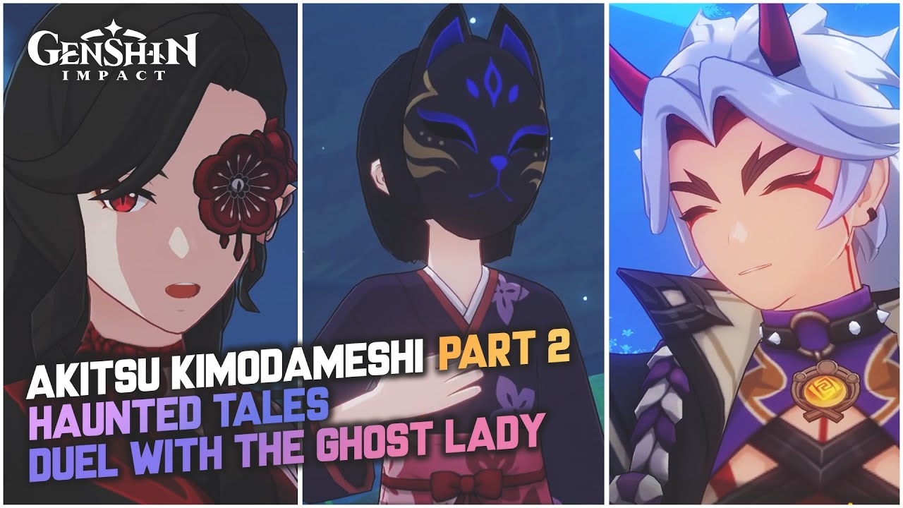 Akitsu Kimodameshi Part 2 - Haunted Tales (Full Story Quest) | Genshin ...