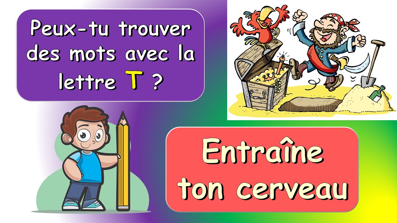 Les Mots Qui Commencent Par La Lettre T (En Français) - YouTube