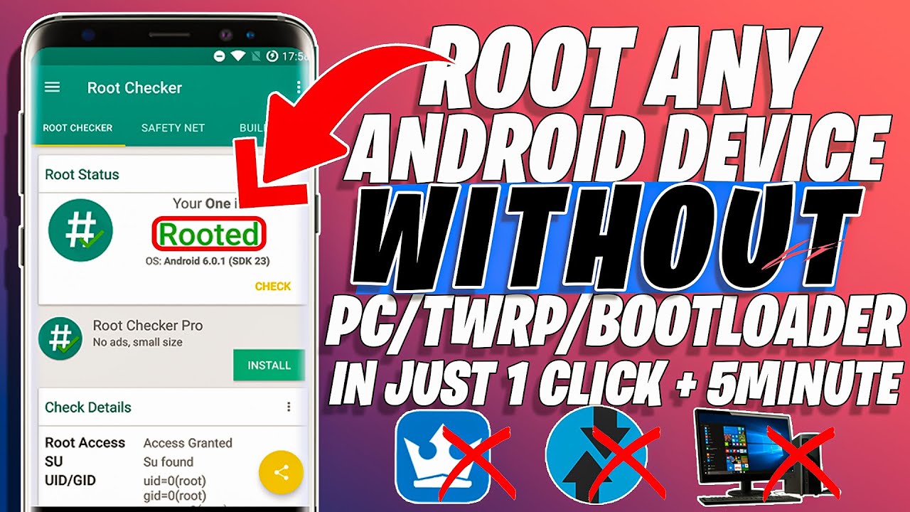 Root Any Android Device In Just 1 Click Without Pc No Twrp No Bootloader New Rooting App 2020