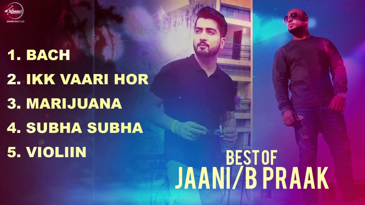 Best Of Jaani And B Praak | Audio Jukebox | Punjabi Special Song ...