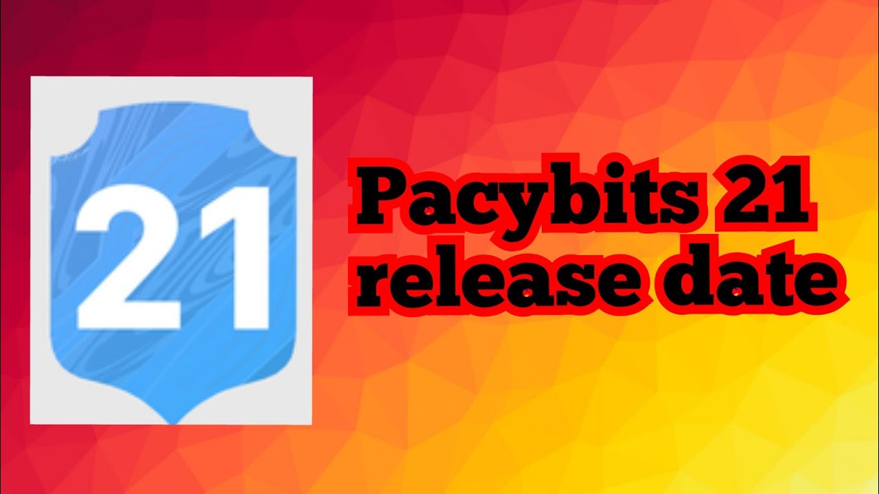Pacybits 21 Release Date... - YouTube