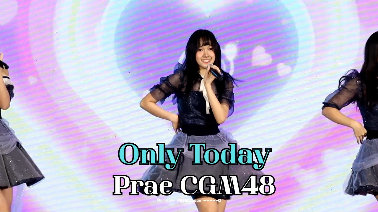09082025 - Only Today - CGM48 ( Prae Focus) - CGM48 ROAD SHOW MINI ...