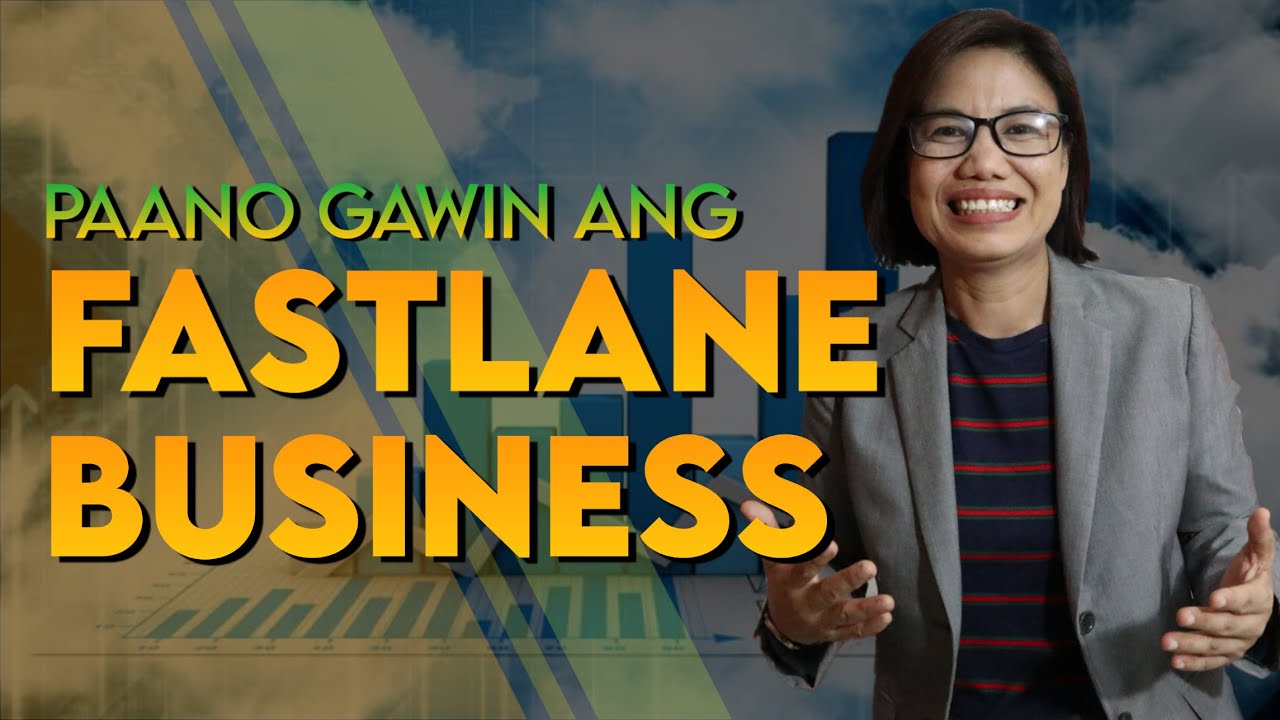 PAANO GAWIN ANG FAST LANE BUSINESS - YouTube