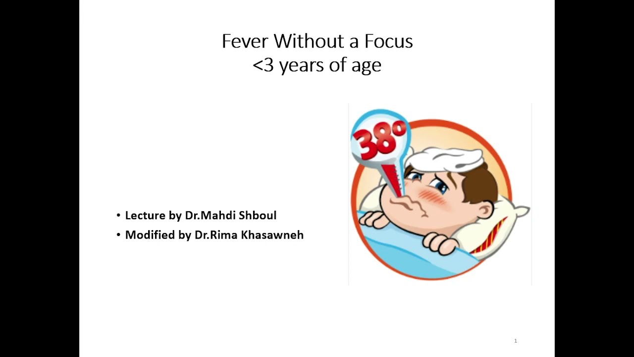 Lec. 4 | Pediatric Major [ Group B ] ( Dr. Rima ) | Fever Without Focus ...