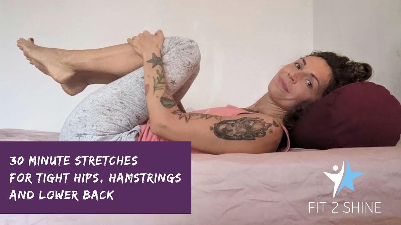 30 Minute Stretches in Bed for Tight Hips, Hamstrings and Lower Back - YouTube