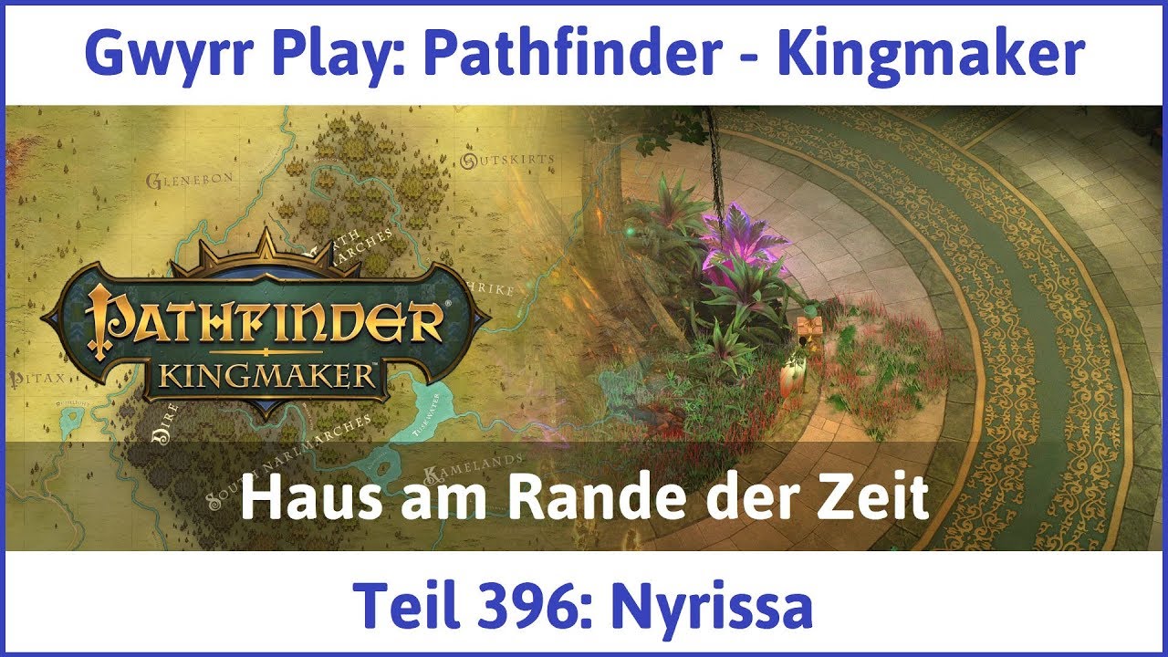 Pathfinder - Kingmaker Teil 396: Nyrissa - Let's Play|Deutsch - YouTube