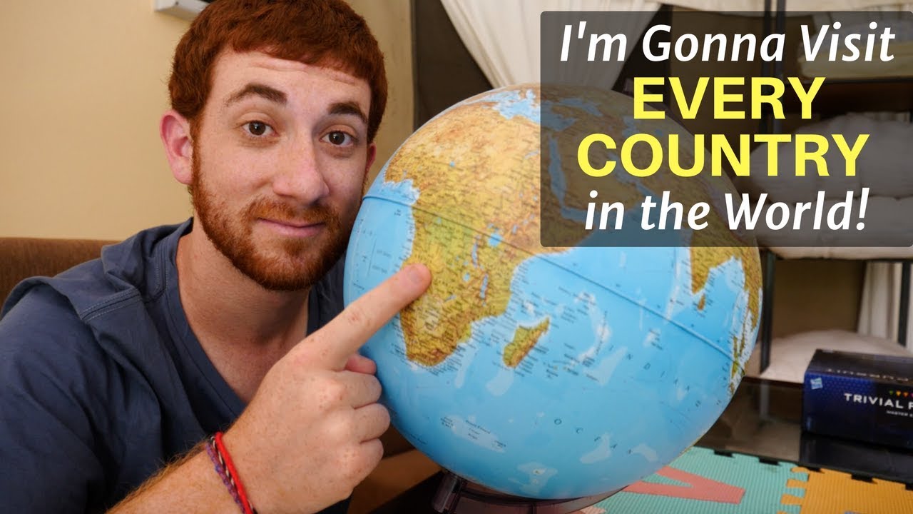 Im Gonna Visit Every Country Youtube