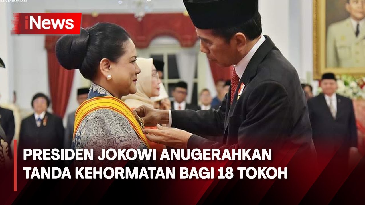 Jokowi Beri Tanda Kehormatan kepada 18 Tokoh, Ada Iriana hingga Wishnutama - YouTube