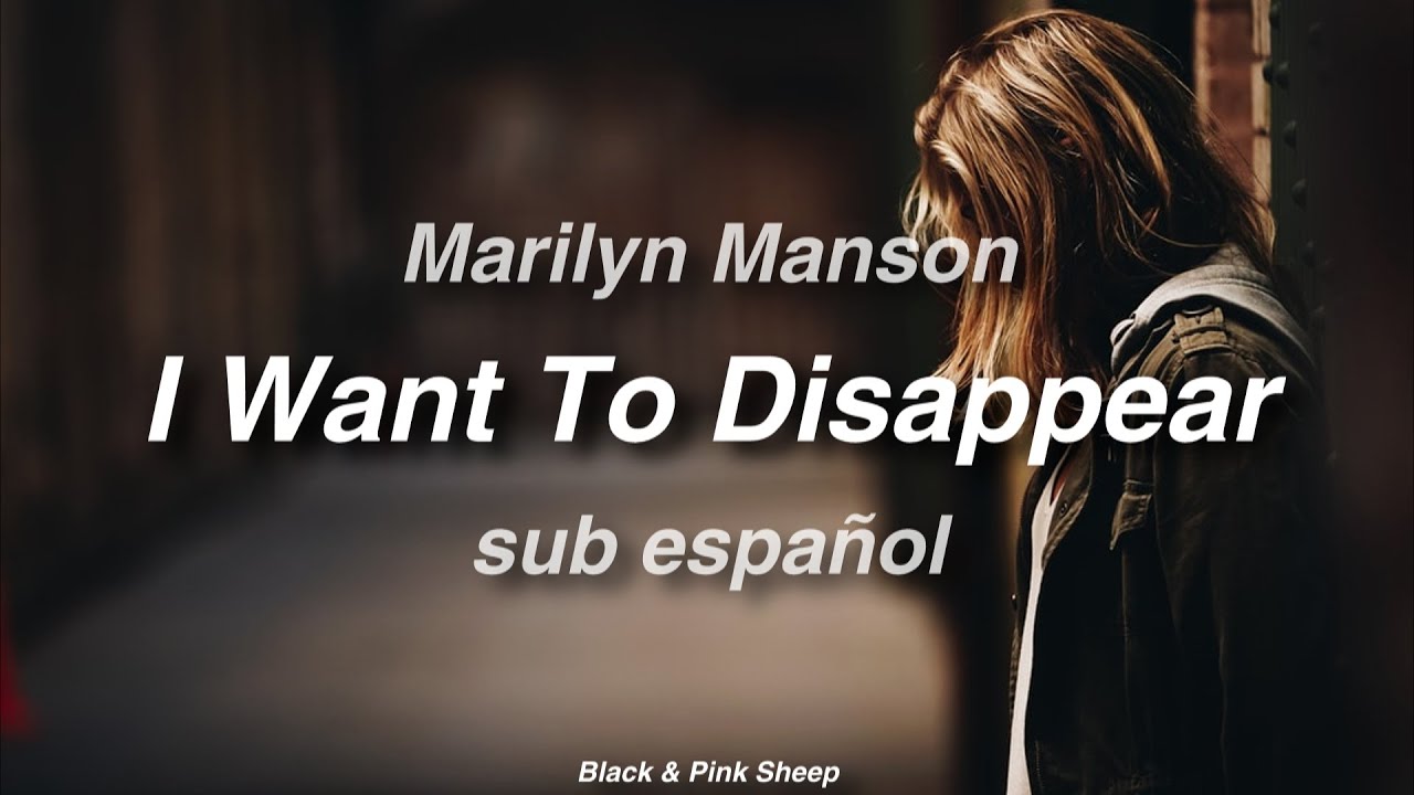 Marilyn Manson I Want To Disappear Sub Espa ol YouTube marilyn-manson-i-want-to-disappear-sub-espa-ol-youtube