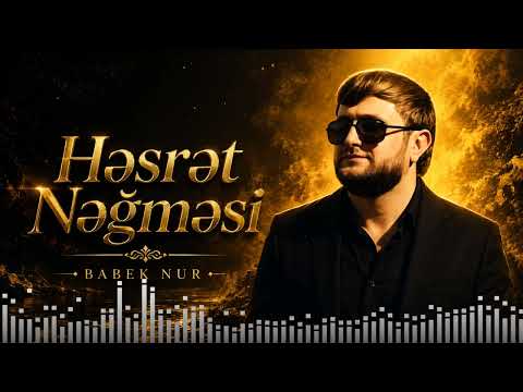 Səni axtarır gözüm, canımda yoxdu dözüm - Hesret Negmesi ( Ft.Babek Nur )