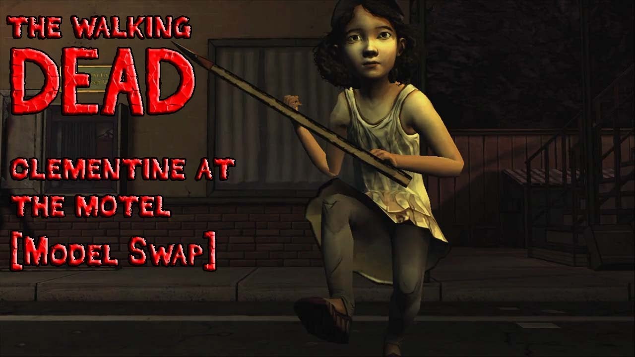 Walking Dead - Clementine at the Motel [Model Swap] - YouTube