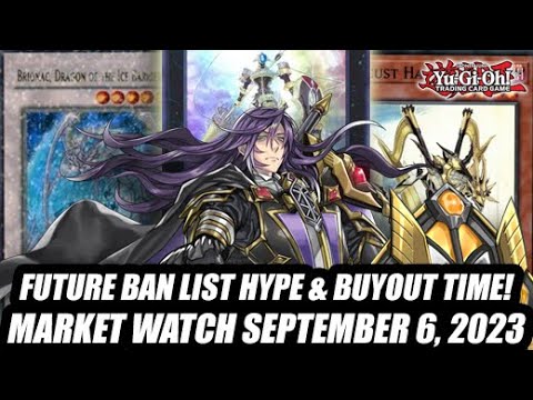 Future Ban List Hype & Buyout Time! Yu-Gi-Oh! Market Watch September 6 ...