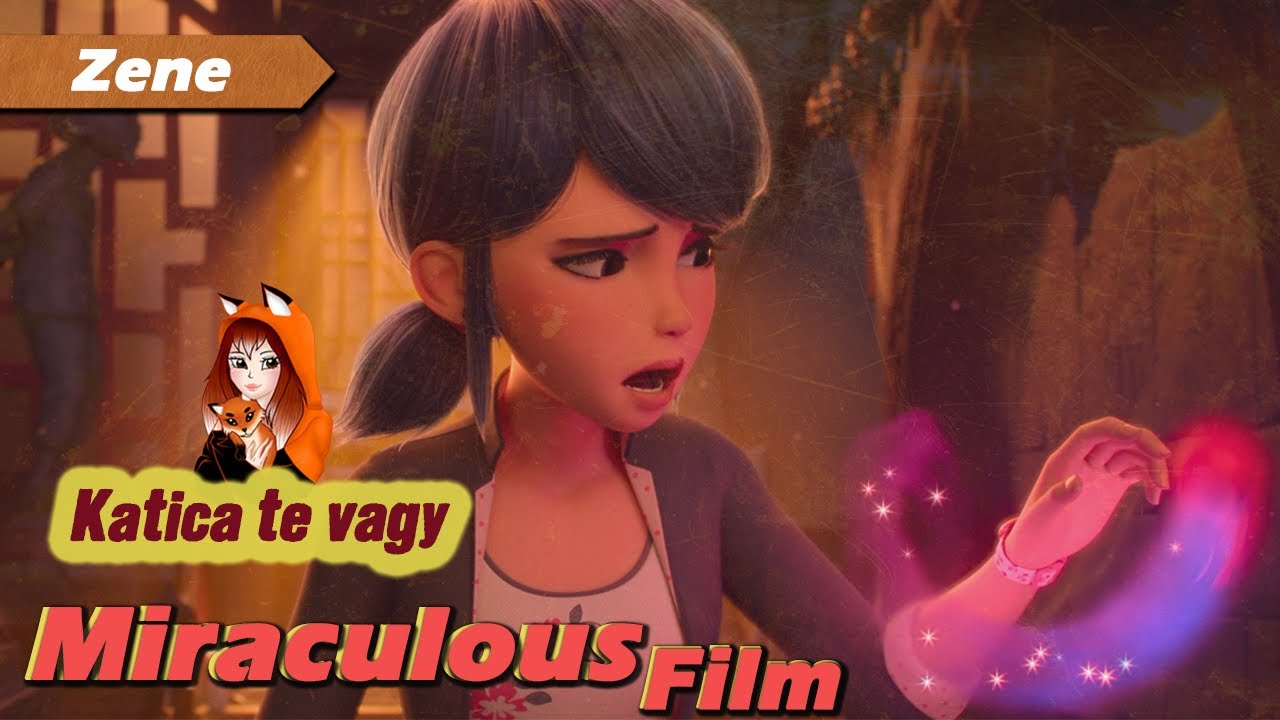 MIRACULOUS FILM - Katica te vagy (TELJES DAL) || AnaFox - YouTube