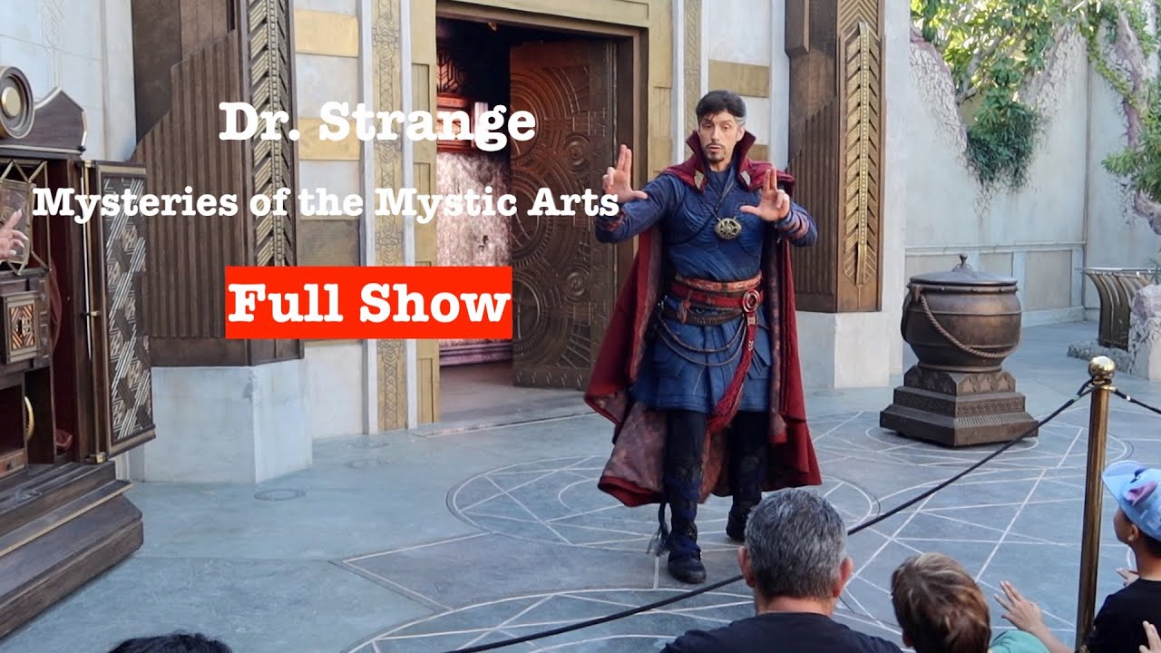 Dr. Strange: Mysteries of the Mystic Arts Full show at Avengers Campus ...