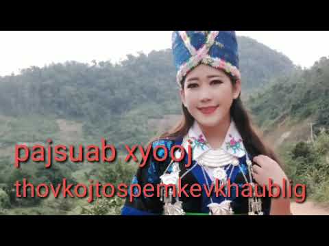 Pajsuab xyooj nkauj tawm tshiab (thovkojtospemkevkhaublig) - YouTube