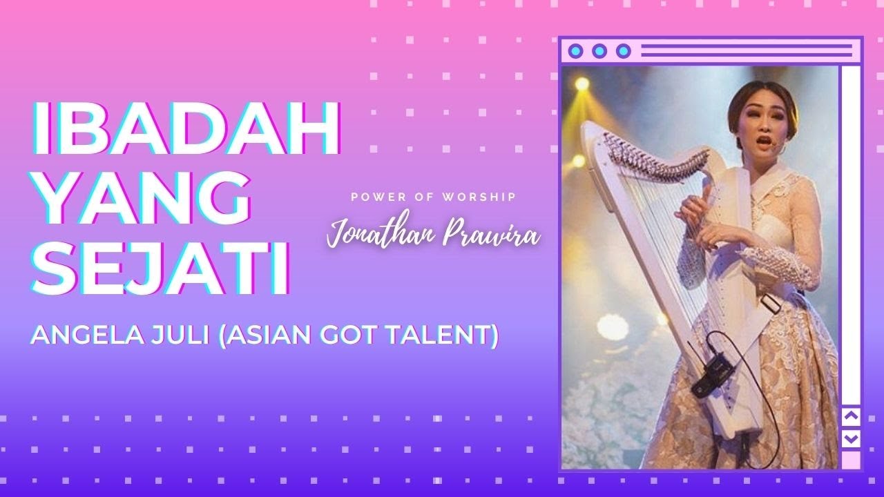 IBADAH YANG SEJATI (official audio version) - ANGELA JULY Asian Got ...