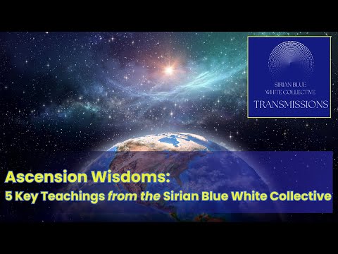 5 Wisdoms from the Sirian Blue White Collective - YouTube