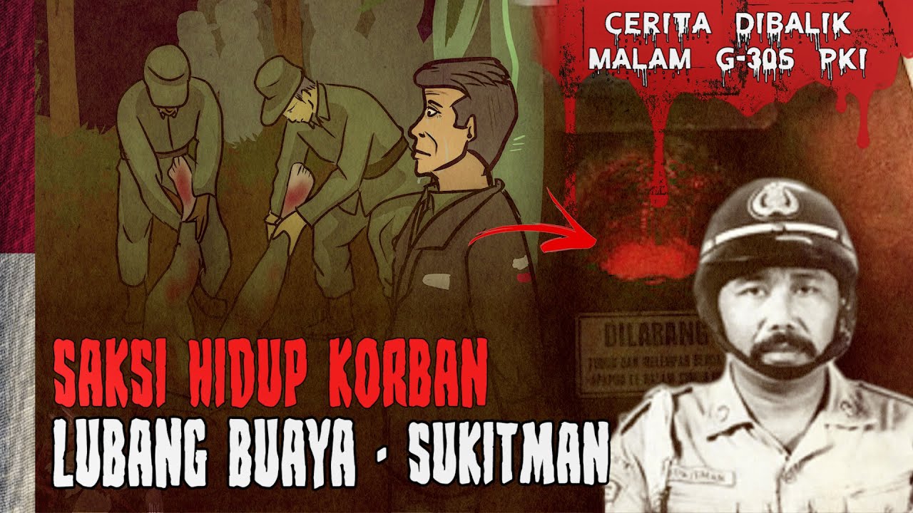 KISAH SUKITMAN JADI SAKSI HIDUP PERISTIWA LUBANG BUAYA -- D4R4H ITU ...