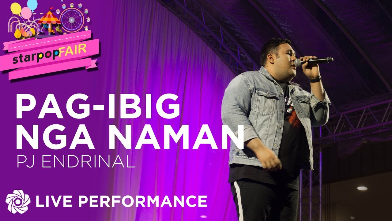 PJ Endrinal - Pag ibig Nga Naman | StarPop Fair - YouTube