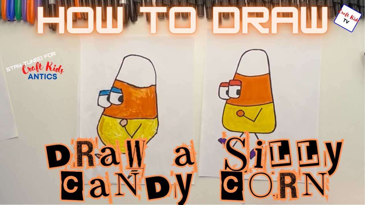 How to Draw a Silly Candy Corn!!!! #craftkidstv #artforkids #halloween ...
