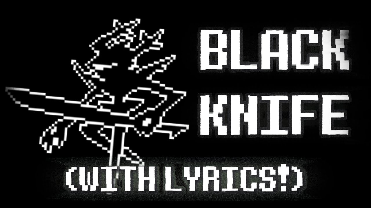 Black Knife (WITH LYRICS!)【Chai!】(DELTARUNE CHAPTER 3) - YouTube