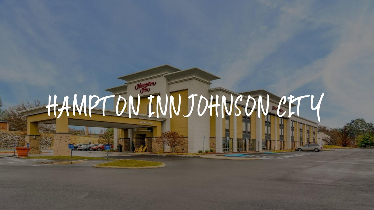 Hampton Inn Johnson City Review - Johnson City , United States of ...