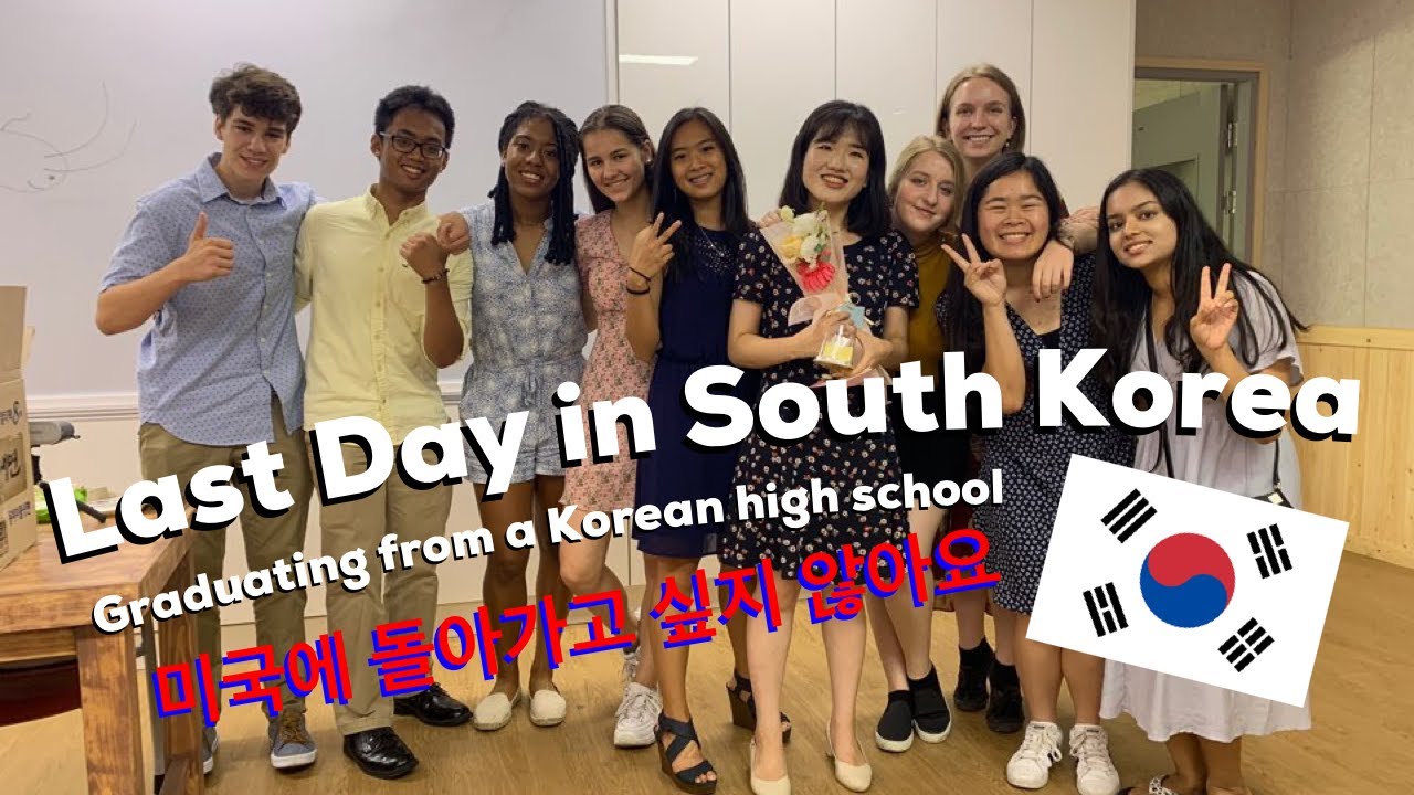 Last Day in South Korea - Graduating From a Korean High School | NSLI-Y ...