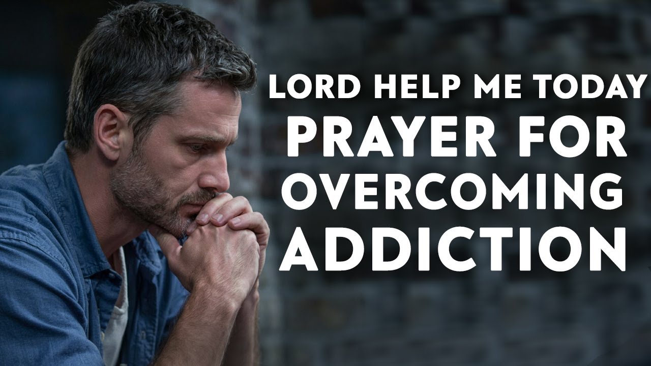 Prayer For Overcoming Addiction | Prayer For Deliverance From Addiction ...