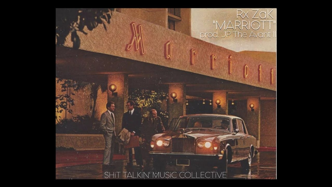" MARRIOTT " (prod. JP The Avant II) Rx ZaK | SHiT TALKiN' Anthem ...
