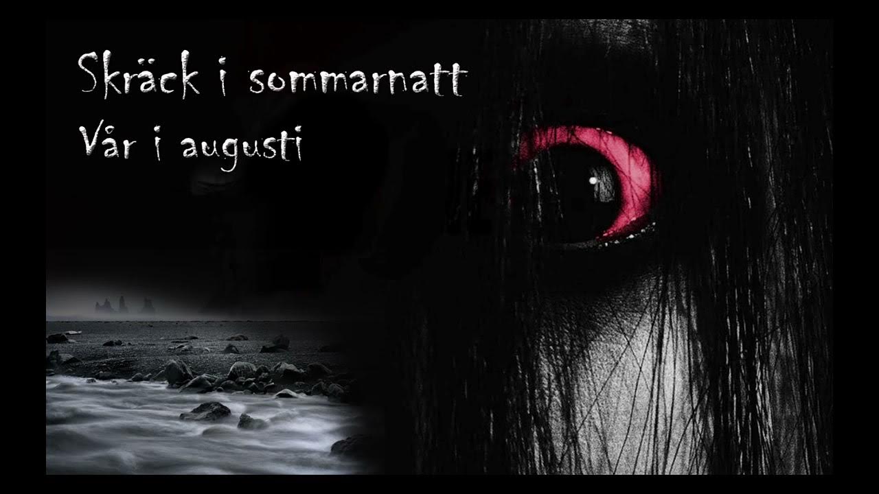 Skräck i sommarnatt - Vår i augusti av Pelle Berglund - YouTube
