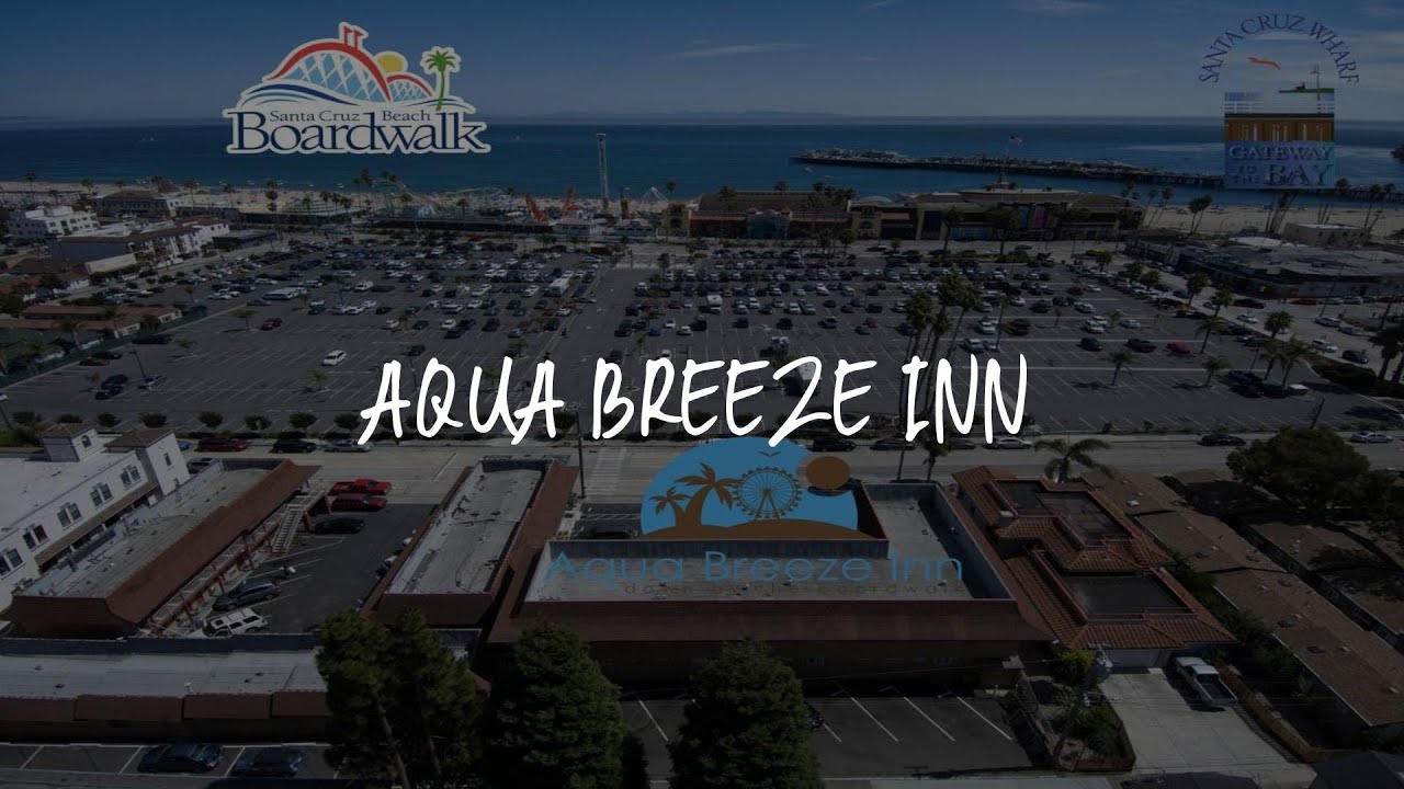 Aqua Breeze Inn Review - Santa Cruz , United States of America - YouTube