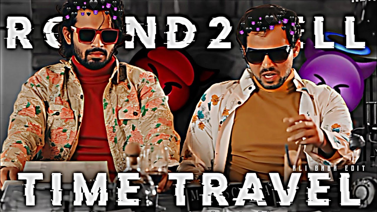 ALI BABA - ROUND2HELL IN TIME TRAVELER EDIT | Round2hell New Video ...