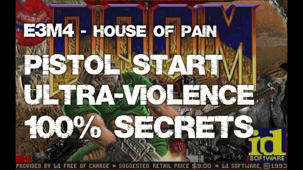 Doom, E3M4-House of Pain, 100% Secrets, Pistol Start, Ultra-Violence ...