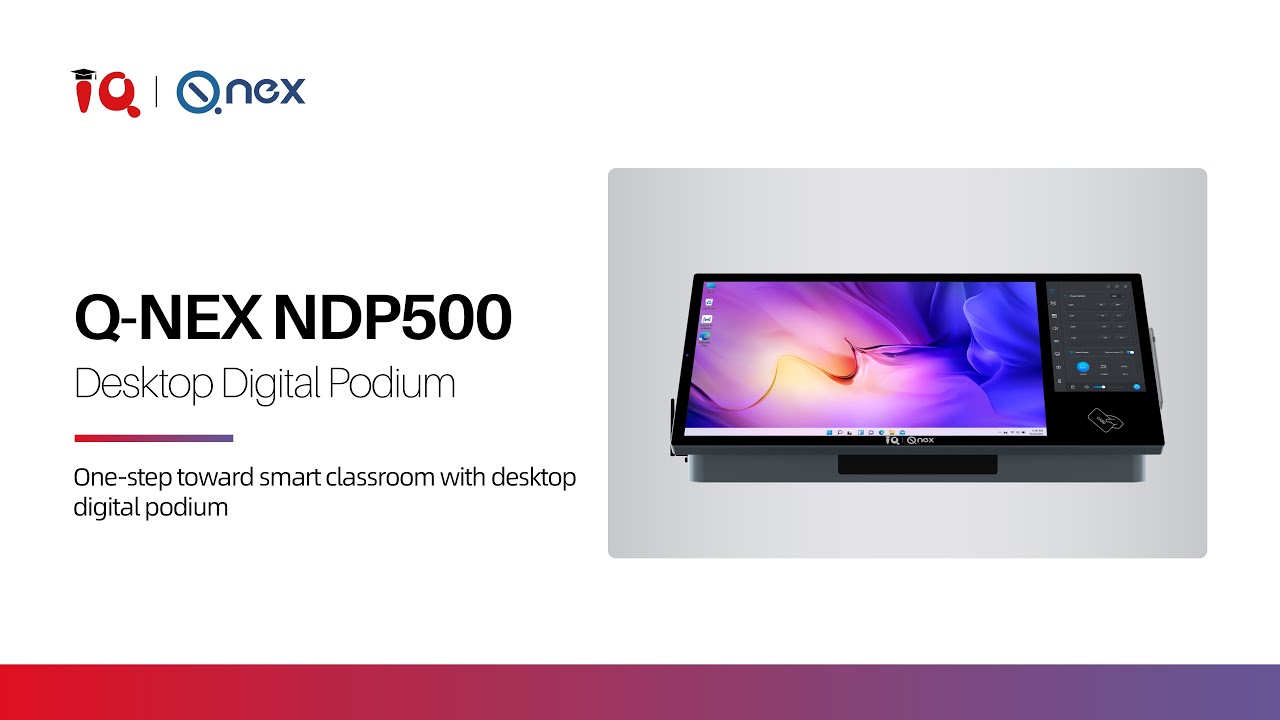 Q-NEX NDP500 ad video: an elegant desktop digital podium for transforming your smart classroom ...