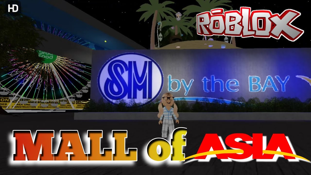 ROBLOX SM MALL OF ASIA , SM BY THE BAY #karzymikatv #roblox # ...