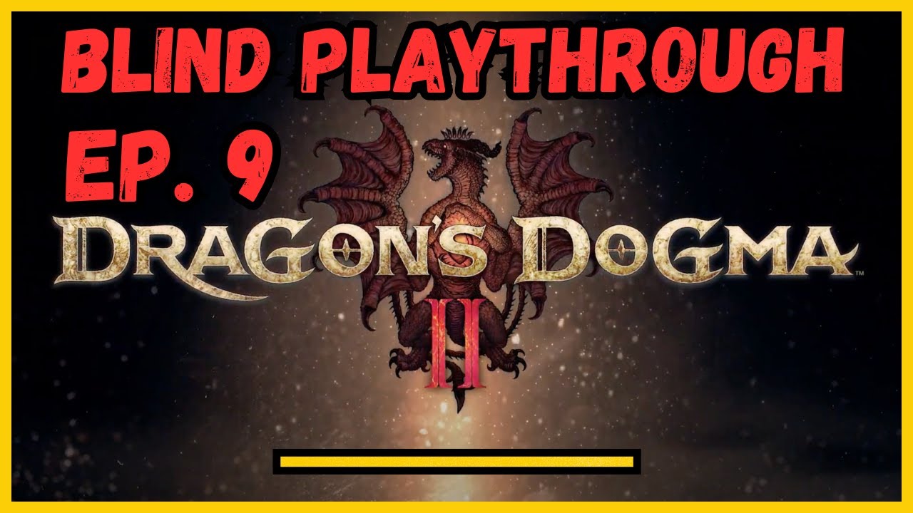 Dragons Dogma 2 Blind Playthrough | Episode 9 - YouTube