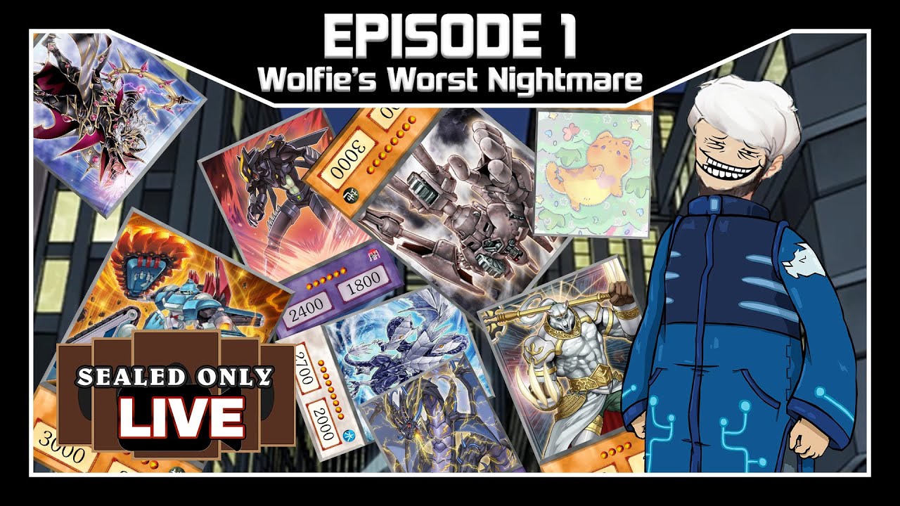 WOLFIE'S WORST NIGHTMARE - Yu-Gi-Oh Sealed-Only LIVE #1 - YouTube