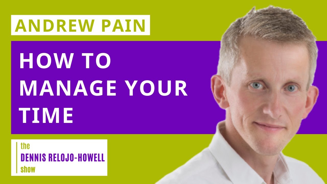 Andrew Pain: How to Manage Your Time - YouTube